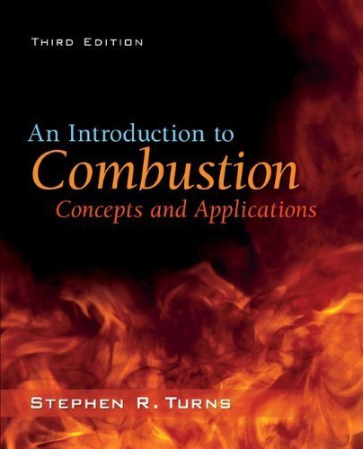 An Introduction to Combustion: Concepts and Applications by Stephen R. Turns | 9780073380193 ...