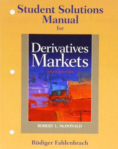 Student Solutions Manual for Derivatives Markets by Dr Bob Mcdonald ...
