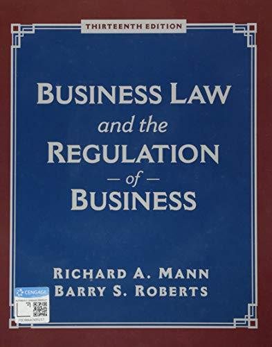 Business Law and the Regulation of Business by Richard A. Mann, Barry S ...