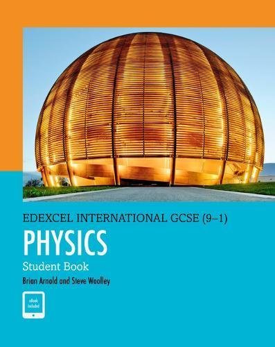 Edexcel International GCSE (9-1) Physics Student Book: print and ebook ...