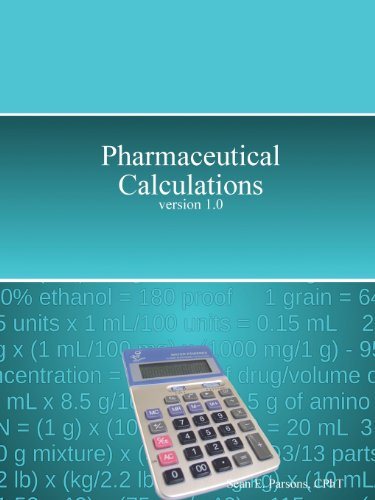 Pharmaceutical Calculations by Sean Parsons | 9780578063737 | Get ...