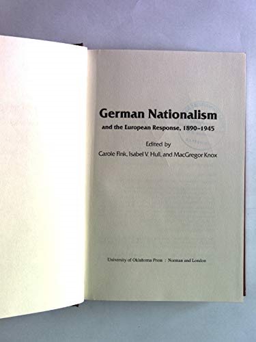 German Nationalism and the European Response, 1890-1945 by Carole Fink ...