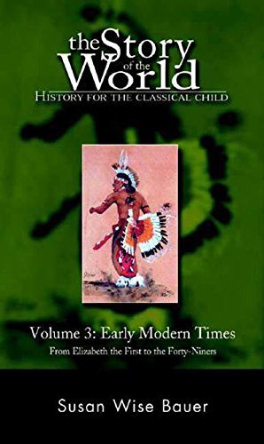 The Story of the World: History for the Classical Child, Volume 3 ...