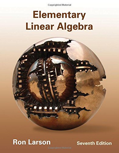 Elementary Linear Algebra by Professor Ron Larson, David C. Falvo ...