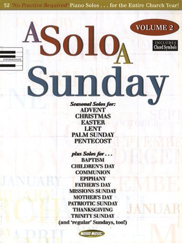 A Solo a Sunday - Volume 2: Piano Solo (Book) by Bryce Inman, Chuck ...