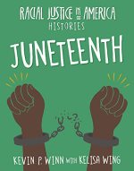 Juneteenth (21st Century Skills Library: Racial Justice in America ...