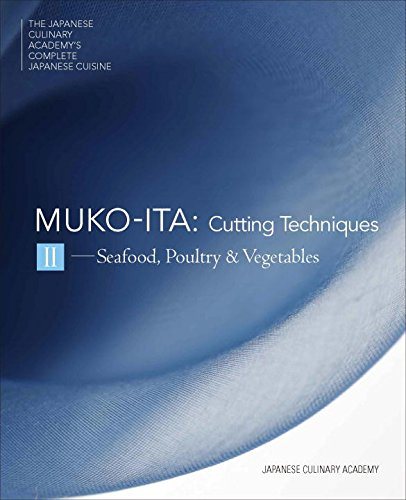 2: Mukoita II, Cutting Techniques: Seafood, Poultry and Vegetables (The ...