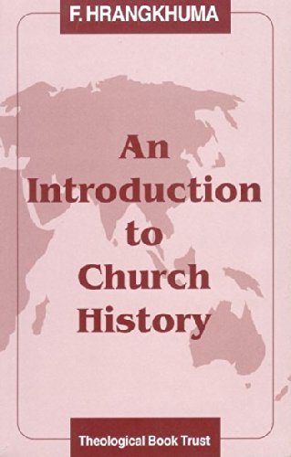 Introduction to Church History by F. Hrangkhuma | 9788174750143 | Get Textbooks | New Textbooks ...