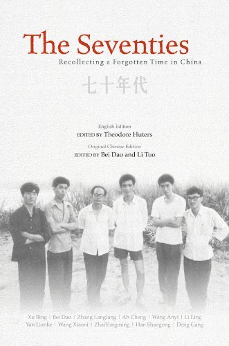 The Seventies: Recollecting a Forgotten Time in China by Theodore ...